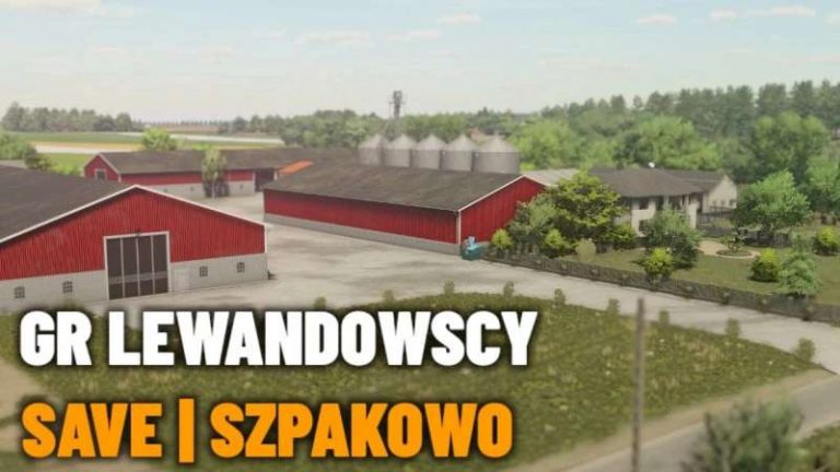 LS 22 SAVE Szpakowo GR Lewandowscy v1.0.0.0 - Farming Simulator 2022 mod, LS 2022 mod / FS 22 mod