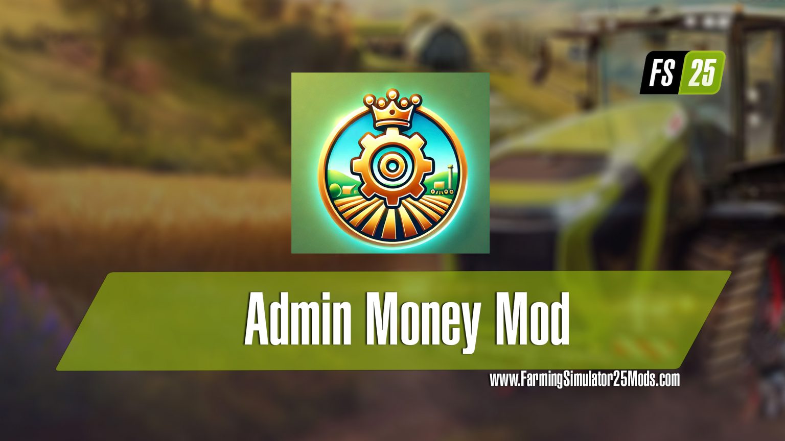 LS 25 Admin Money Mod V1.0.0.1 - Farming Simulator 2025 mod, LS 2025 ...